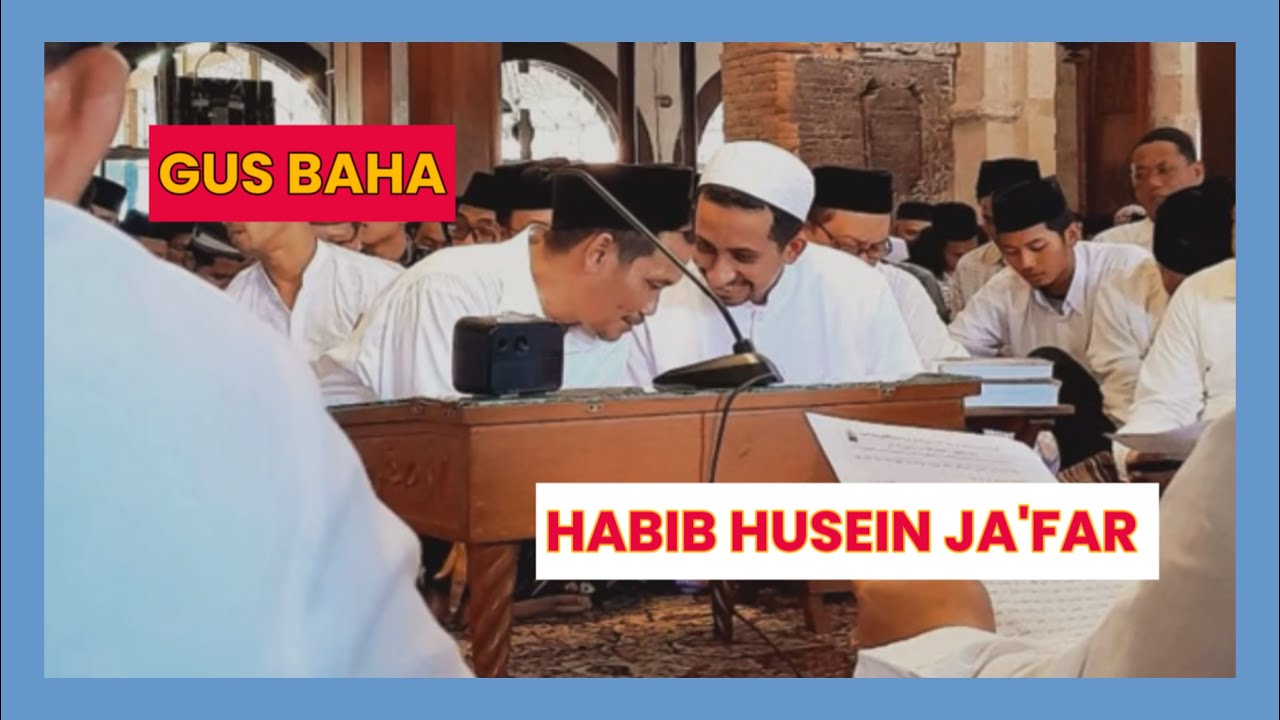 Habib Husein Jafar Hadir Ngaji Gus Baha Menara Kudus - YouTube