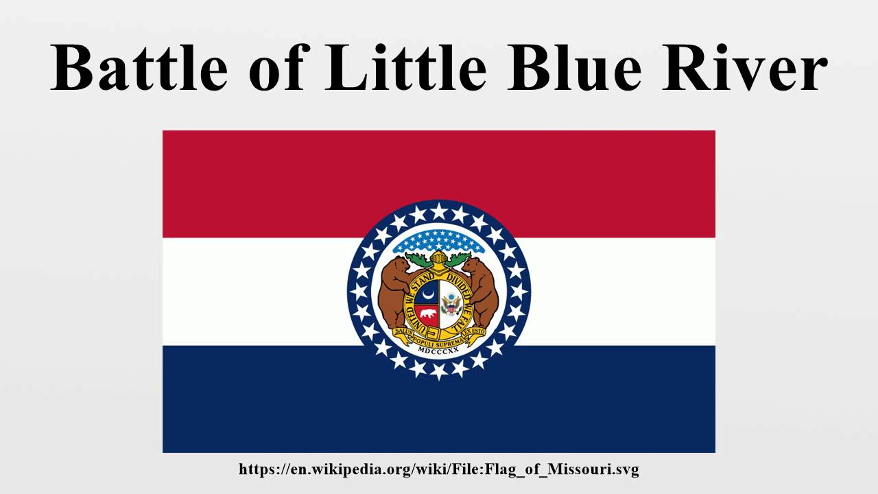 Battle of Little Blue River - YouTube