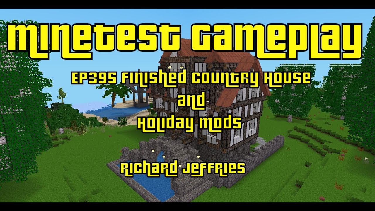 Minetest Gameplay EP395 Finished Country House and Holiday Mods - YouTube