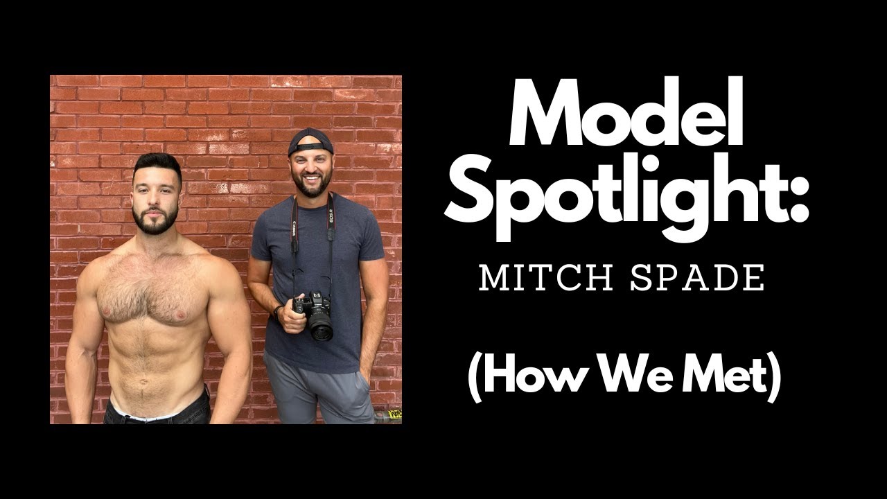 Model Spotlight: Mitch Spade (How We Met) - YouTube