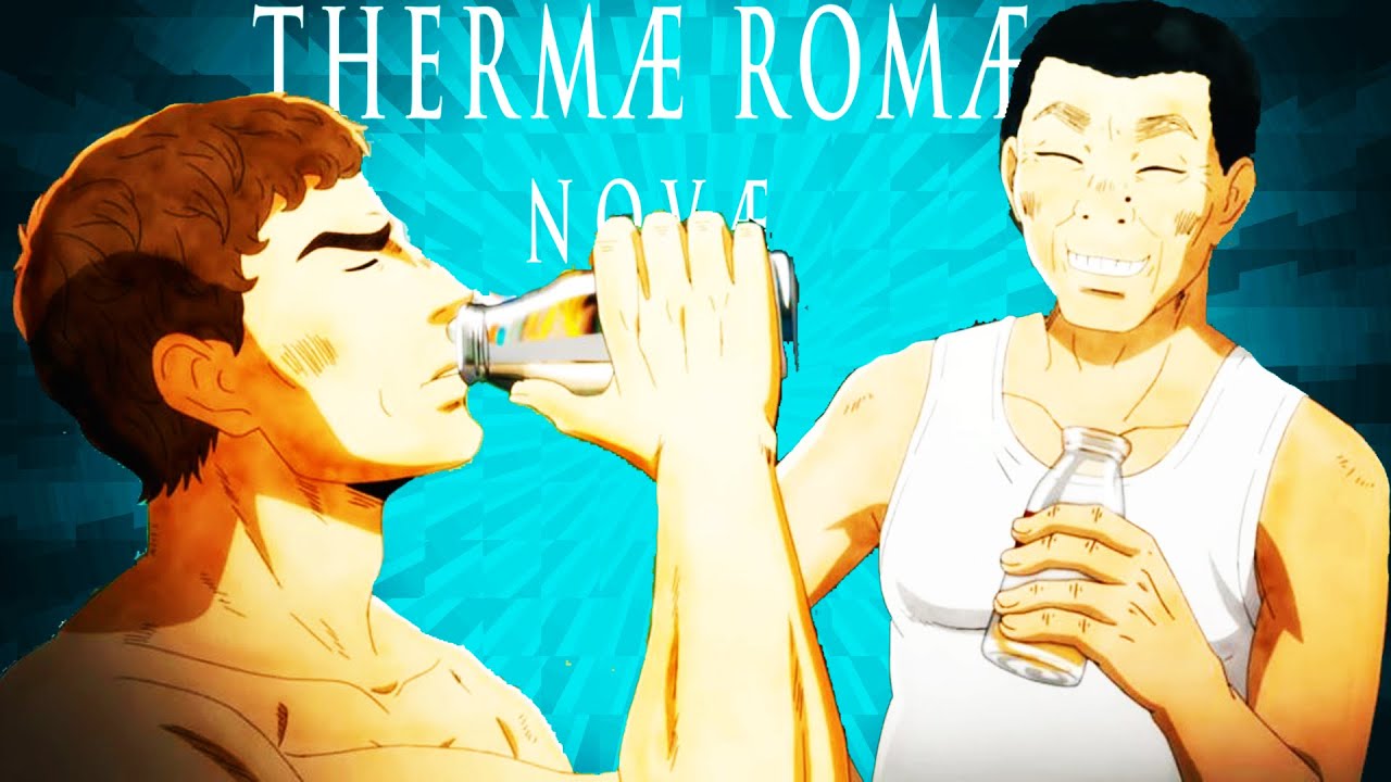 Resumen Thermae Romae Novae: El Docuanime de Termas - YouTube