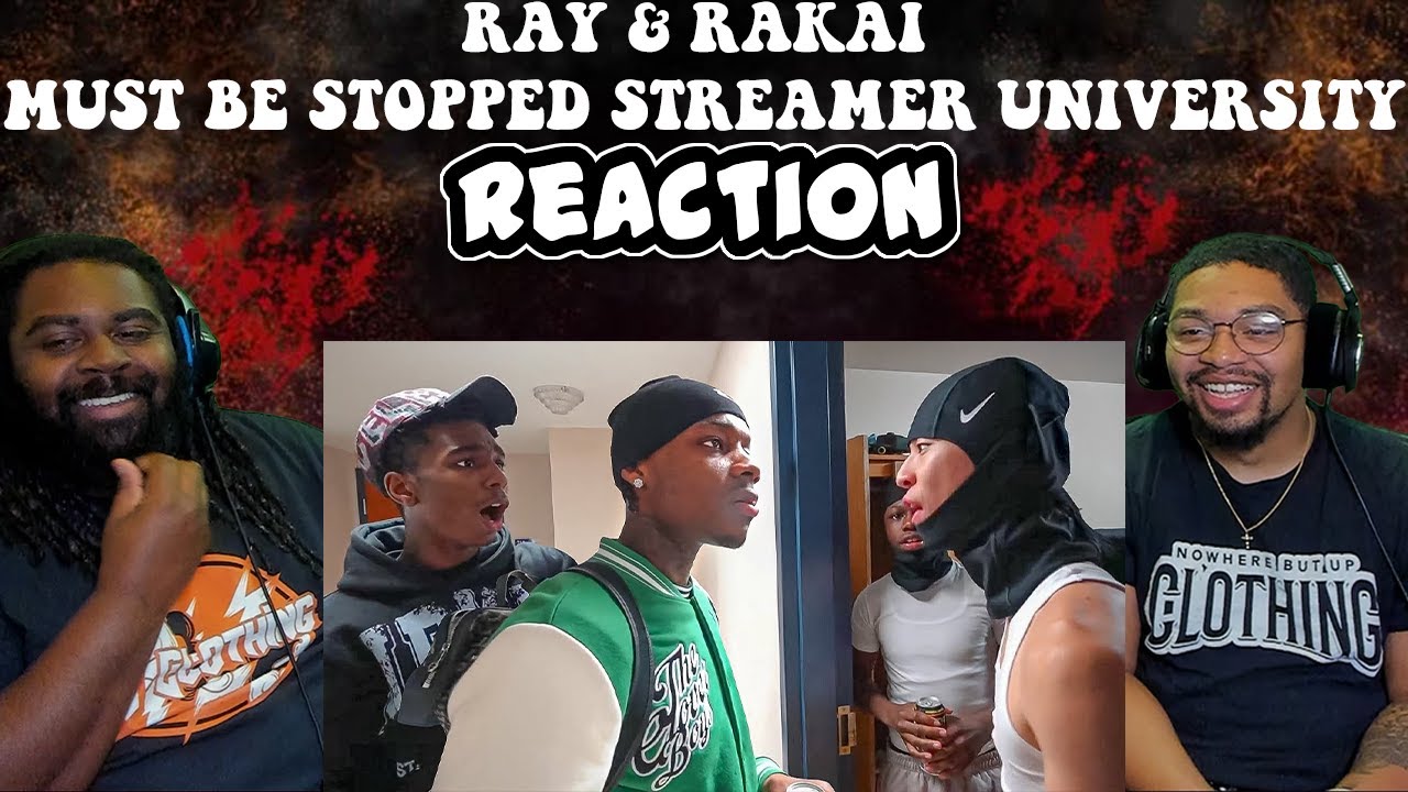 Ray & Rakai MUST BE STOPPED… | Streamer University | REACTION - YouTube