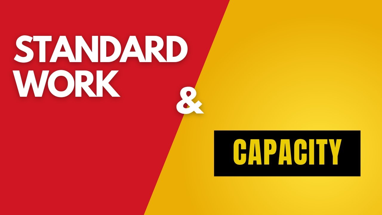 Capacity Planning | E4 | Standard Work and Capacity - YouTube