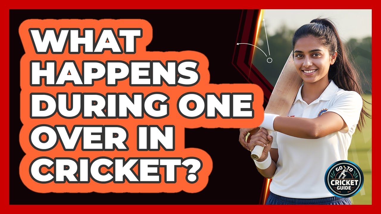 What Happens During One Over in Cricket? - YouTube