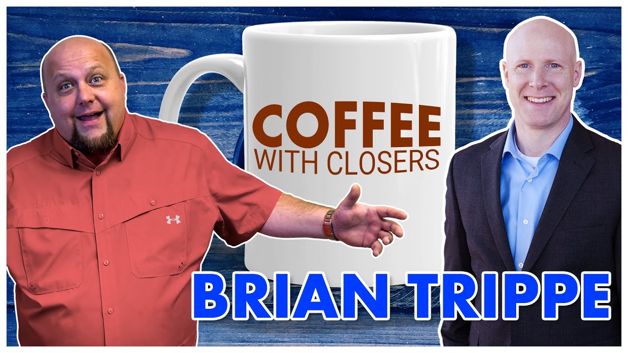 Coffee With Closers - Brian Trippe - YouTube