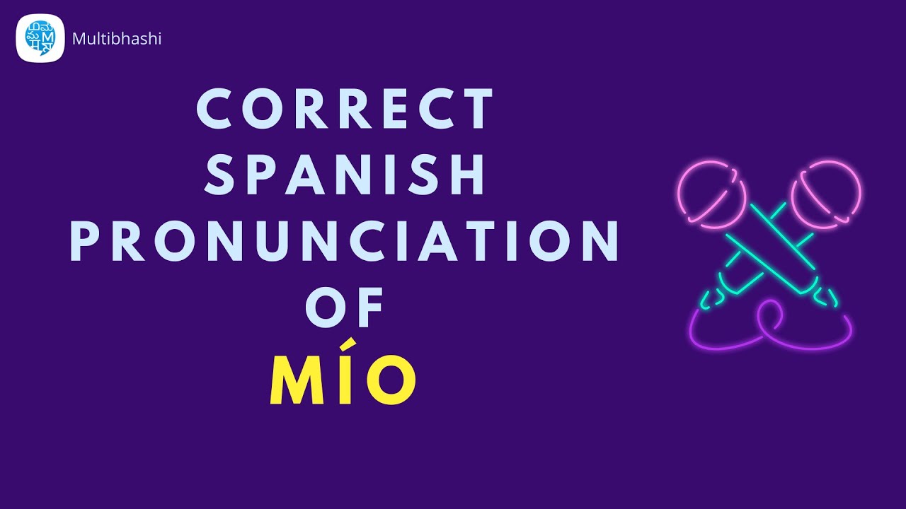 How to pronounce 'Possessive Adjectives' (Mío) in Spanish? | Spanish ...