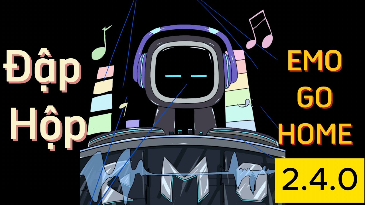Unbox Emo Go Home | Đập hộp và trải nghiệm Emo Go Home | Part 2 | Phần ...