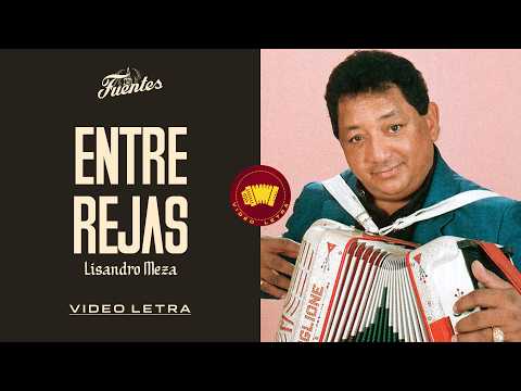 Entre Rejas - Lisandro Meza (Video Letra) | Discos Fuentes
