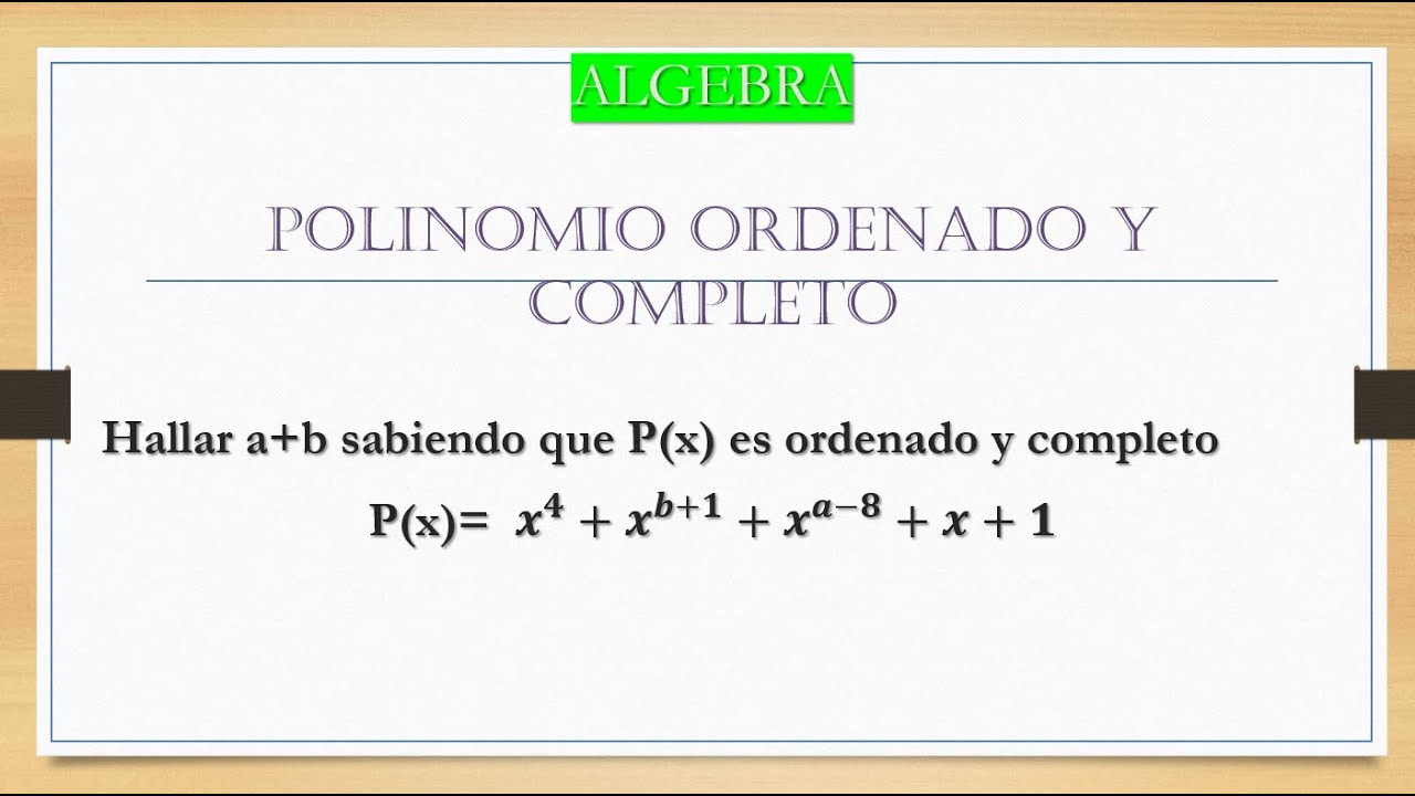 ÁLGEBRA-POLINOMIO COMPLETO Y ORDENADO - YouTube