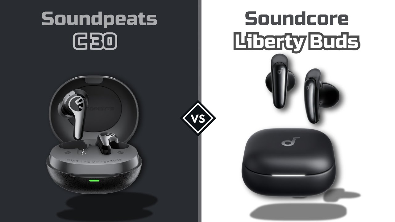SOUNDPEATS C30 vs SOUNDCORE LIBERTY BUDS - YouTube