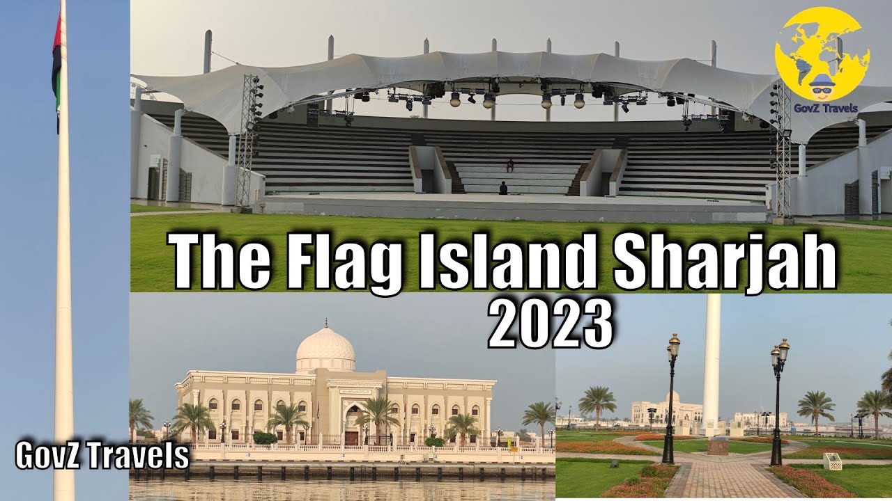 Sharjah | Sharjah Flag Island | FLAG ISLAND, SHARJAH UAE | SHARJAH, UAE ...