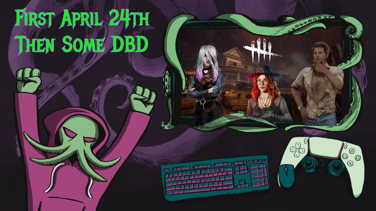 Playing Some April First Than DBD - YouTube