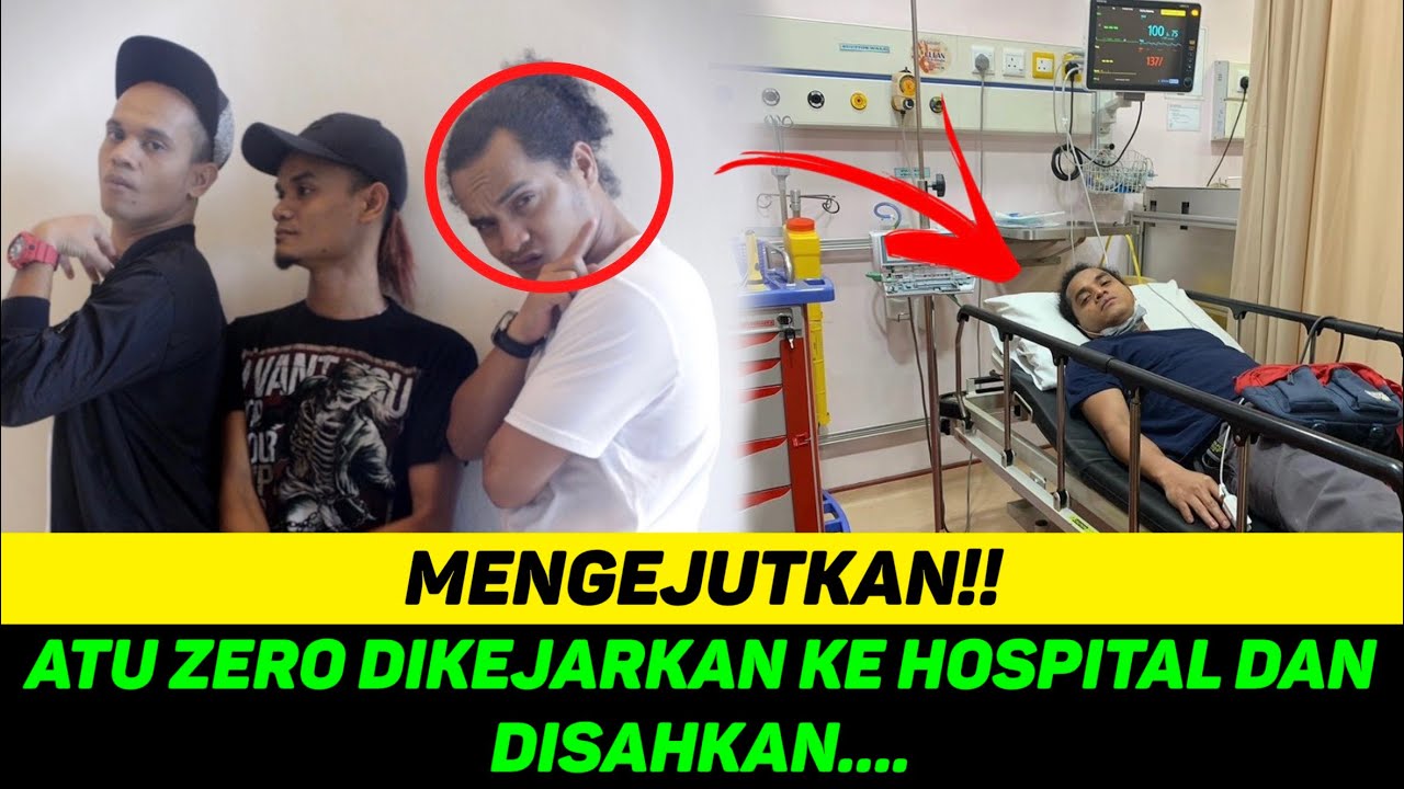 MENGEJUTKAN! ATU ZERO DIKEJARKAN KE HOSPITAL DAN DISAHKAN... - YouTube