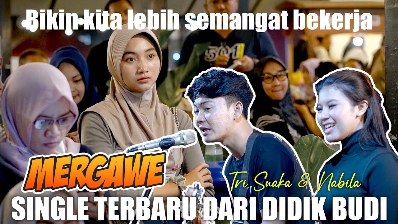 Mergawe - Didik Budi (Live Ngamen) Ti Suaka & Nabila Maharani - YouTube