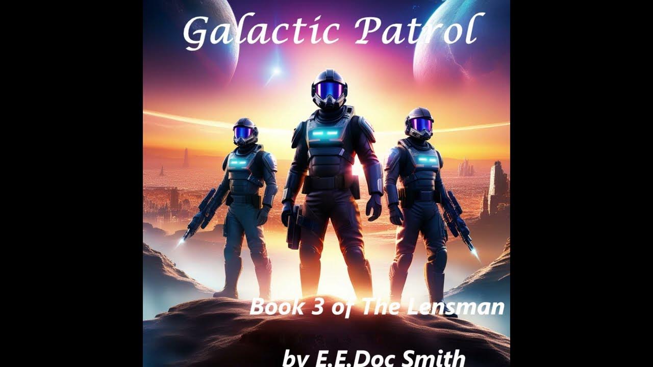 Galactic Patrol - Book 3 of the Lensman Series - Full Audiobook by E.E ...