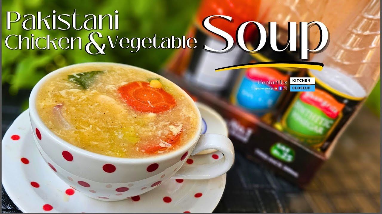 Pakistani Chicken & Vegetable Soup Recipe | Chicken Soup | Pakistani ...