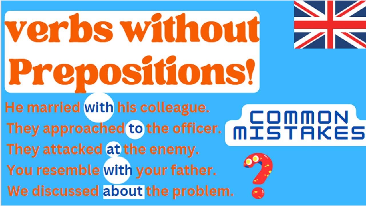 Verbs without prepositions | What are the verbs with no preposition ...