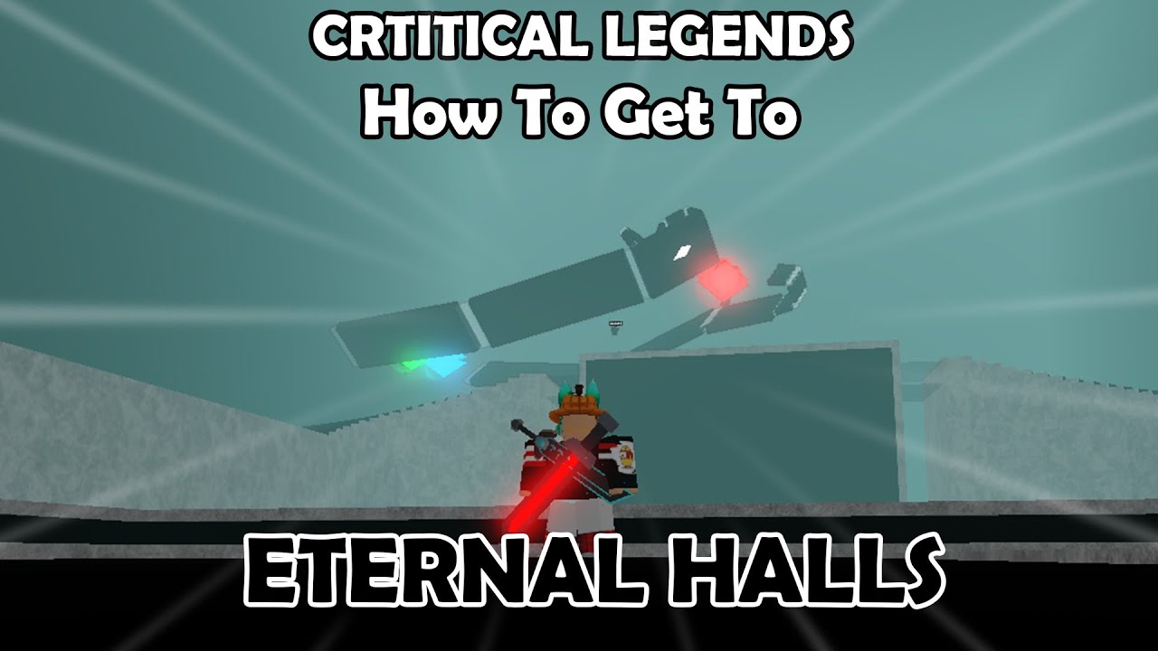 (UPDATE) Hướng Dẫn Cách Đến Eternal Halls Và Đánh Boss I Critical ...