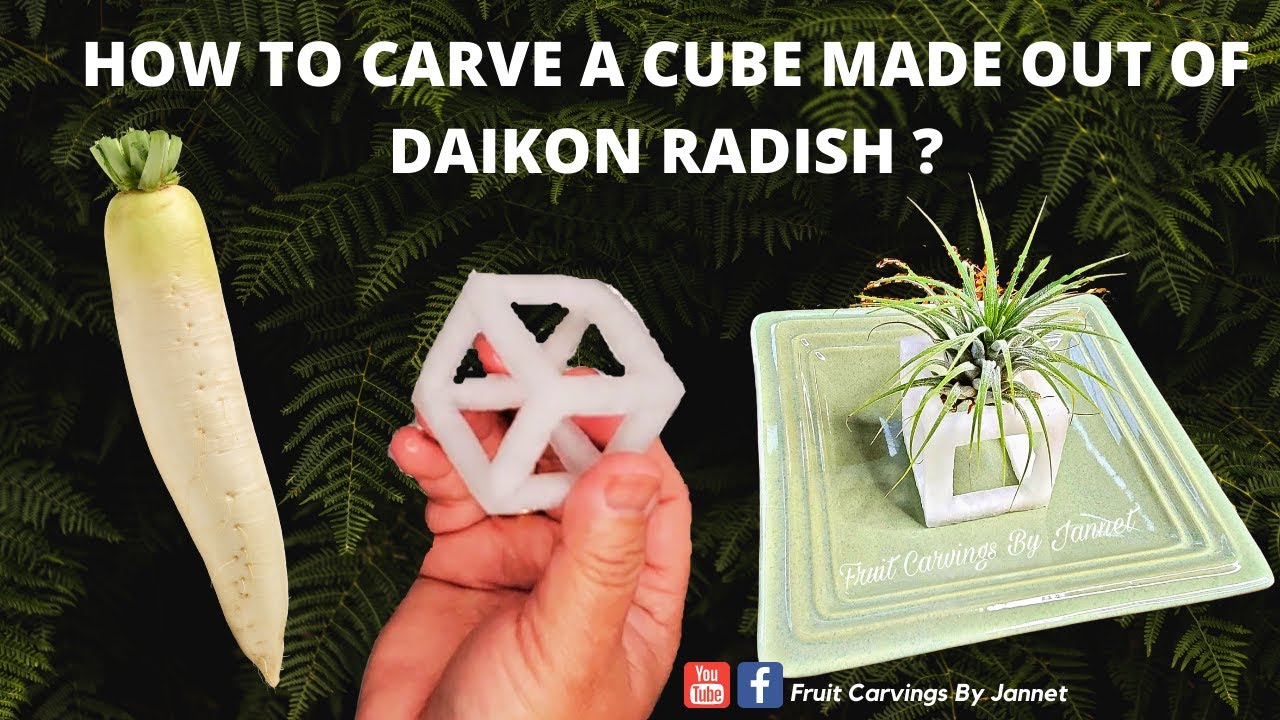 VEGETABLE CARVING/HOW TO CARVE A CUBE THAT MADE OUT OF DAIKON RADISH ...