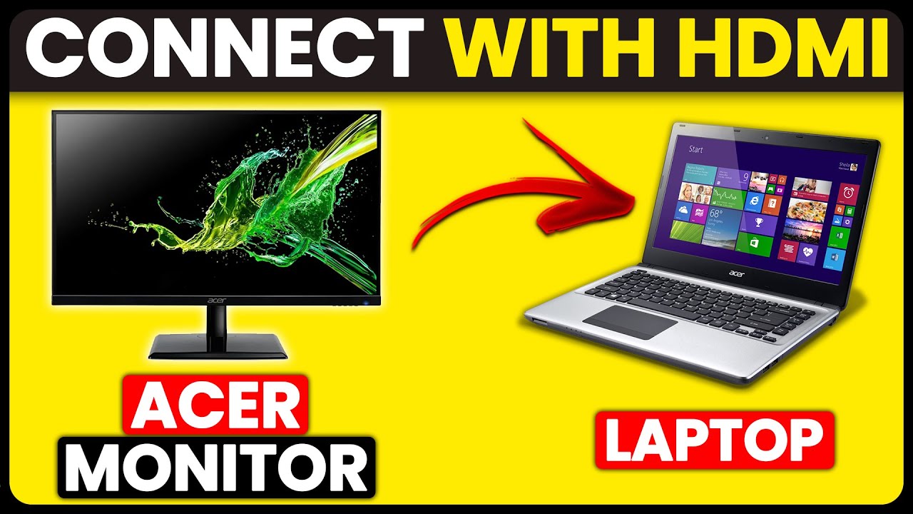How To Connect Acer Monitor To Laptop With HDMI (How To Set Up Acer ...