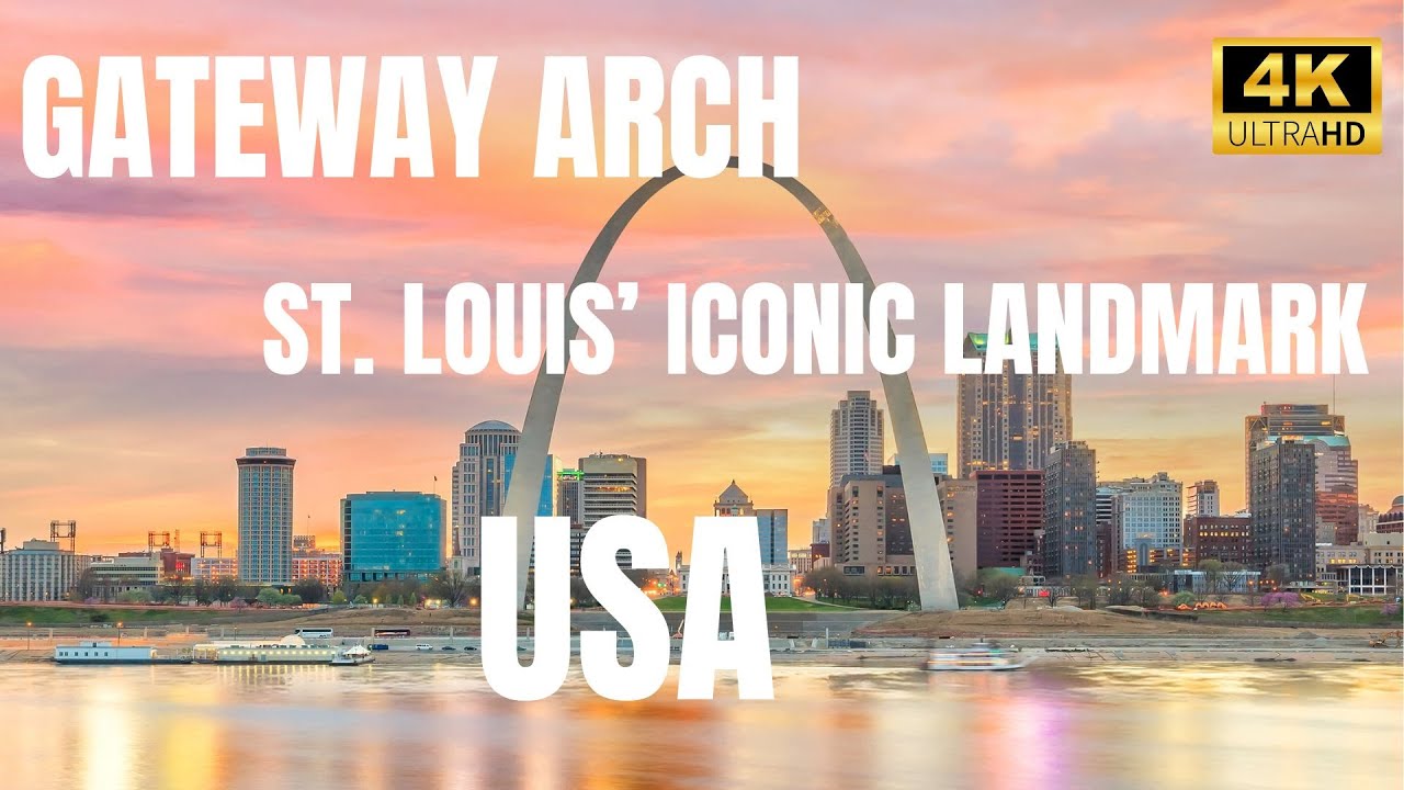 🌟 Gateway Arch: St. Louis' Iconic Landmark | 4K HD - USA Travel Video 🌟 ...