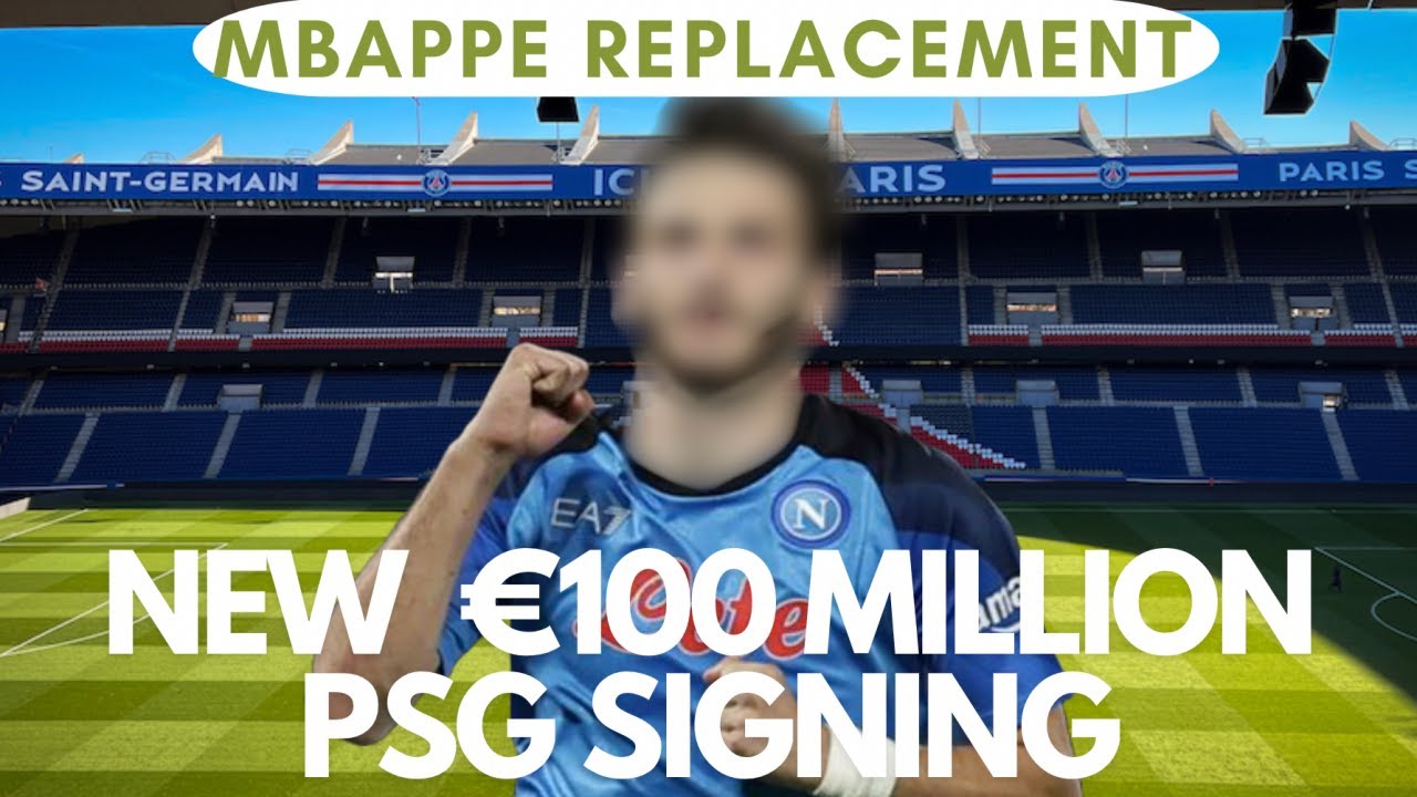PSG Approach €100 Million Mbappe Replacement - YouTube