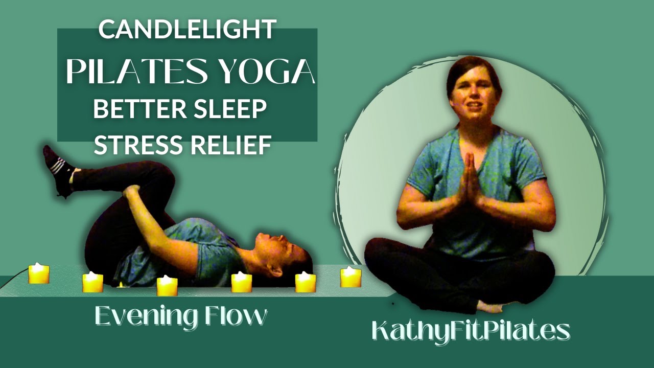 Candlelight Somatic Pilates Evening Yoga Flow for Sleep and Stress ...