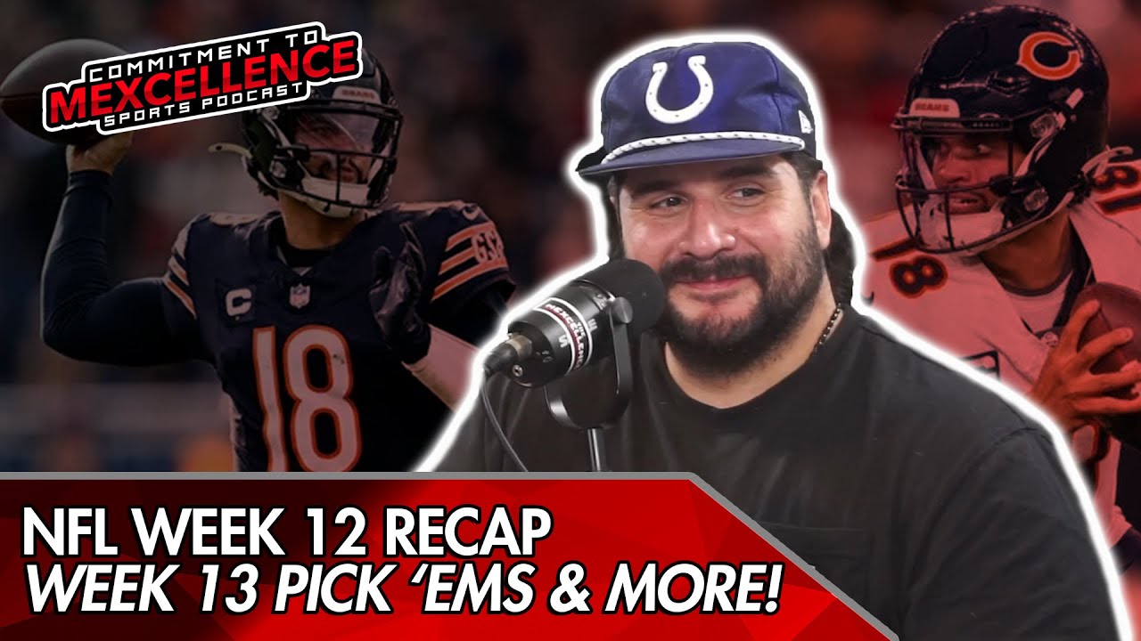 NFL WEEK 12 RECAP/WEEK 13 PICK 'EMS - COMMITMENT TO MEXCELLENCE '24 ...
