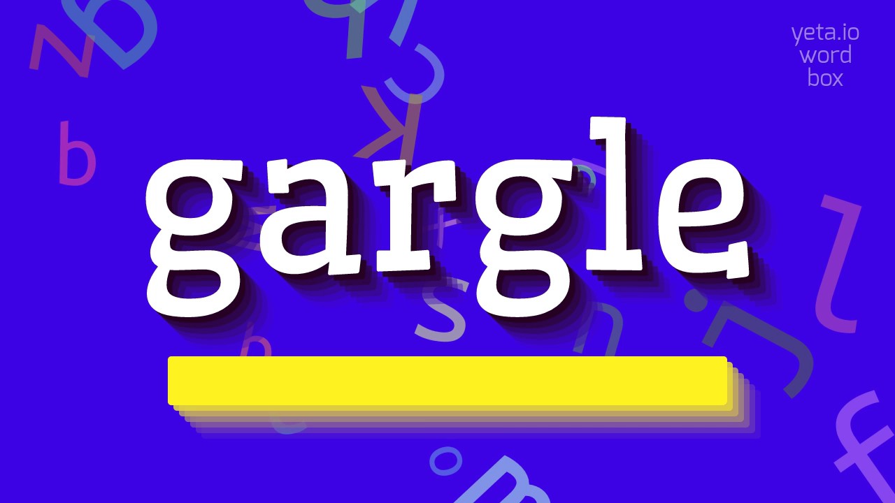 How to say "gargle"! (High Quality Voices) - YouTube