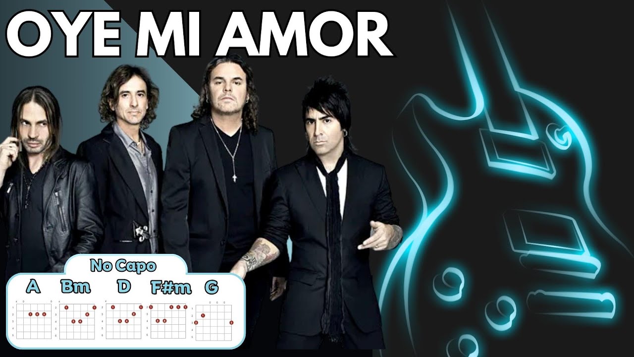 Maná - Oye Mi Amor - Letras y Acordes - YouTube