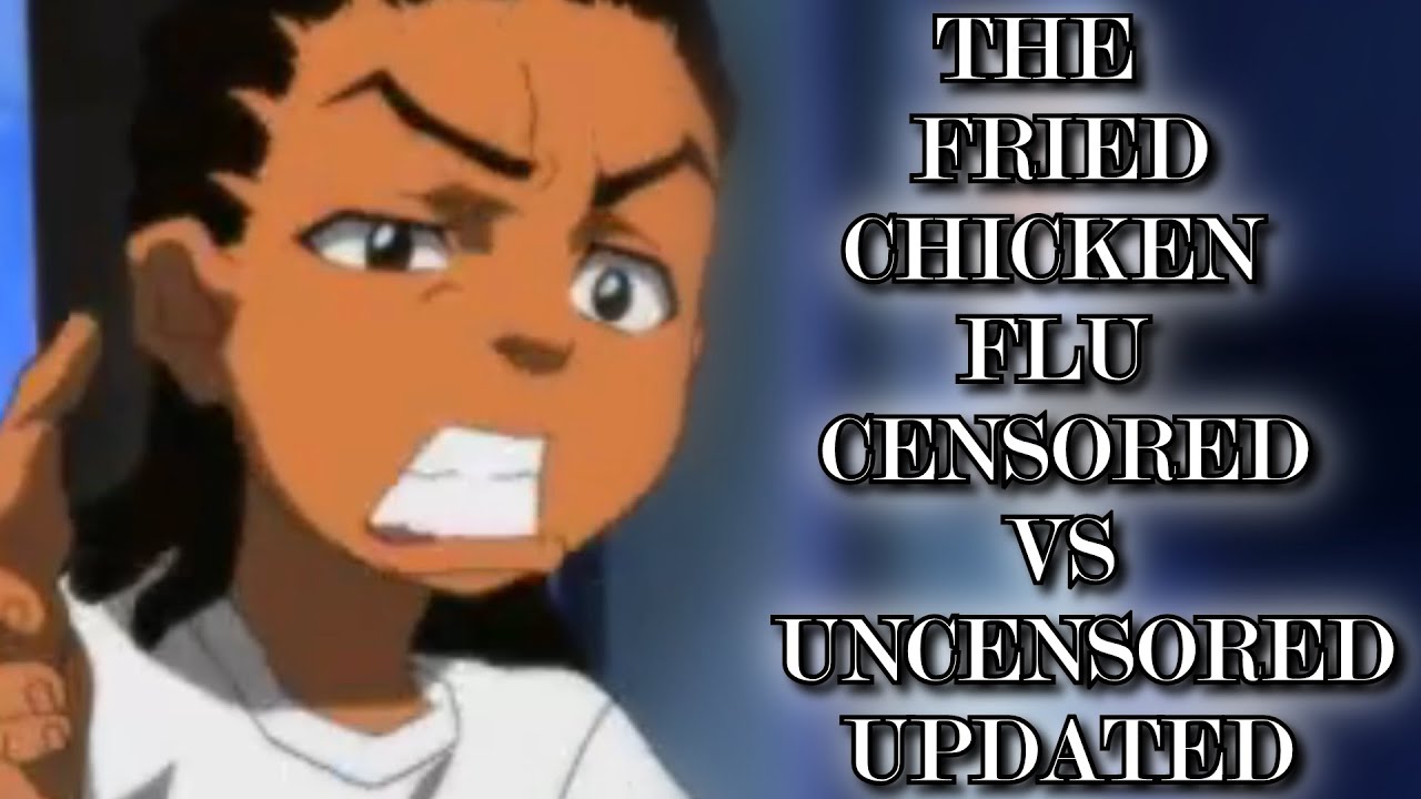 The Boondocks: The Fried Chicken Flu [CENSORED VS UNCENSORED] (UPDATED ...