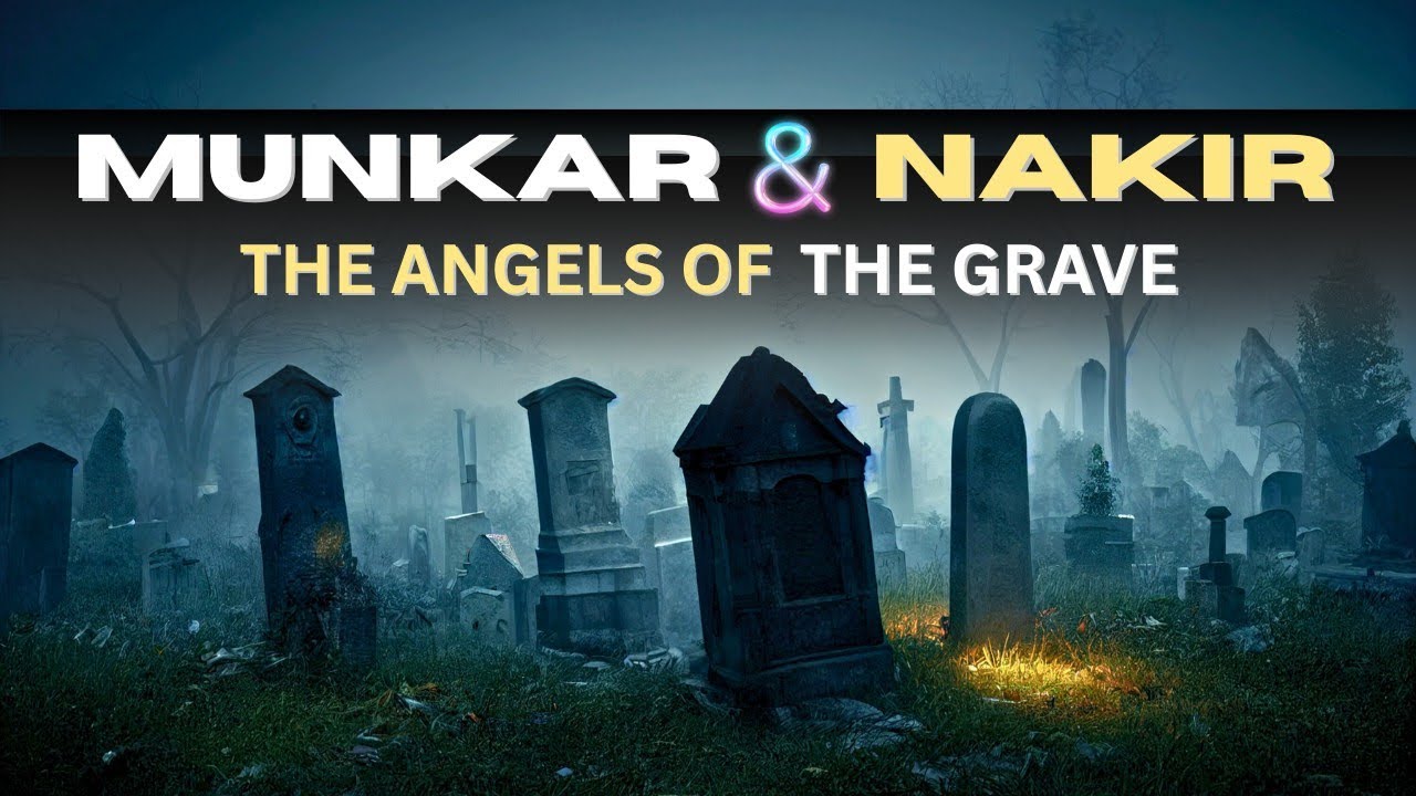 The Angels of the Grave: Munkar and Nakir. Life of the believers ...