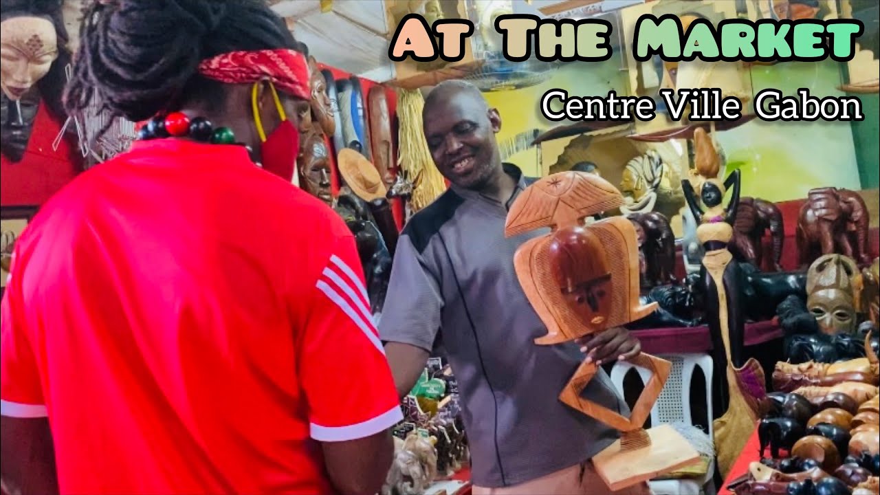 SHOWCASING THE MARKET | CENTRE VILLE GABON🇬🇦 - YouTube