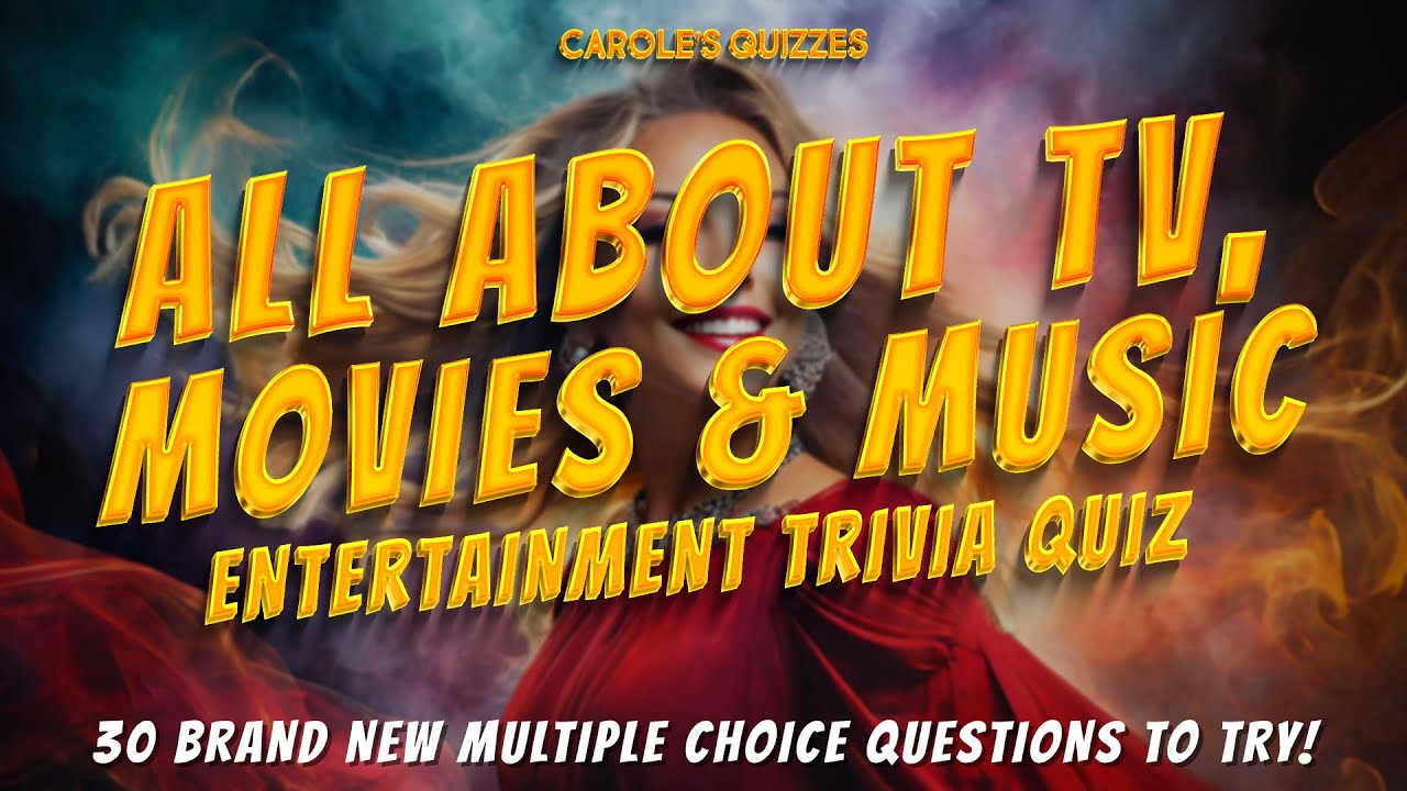All About Movies, Music And TV : Entertainment Trivia Quiz - YouTube