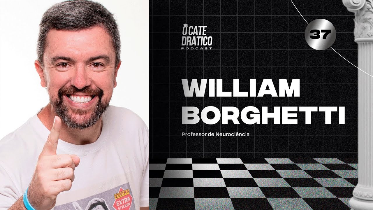 WILLIAM BORGHETTI - O CATEDRÁTICO EP 037 - YouTube