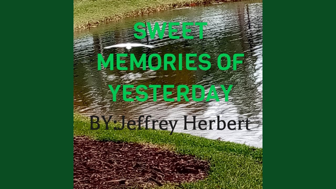 SWEET MEMORIES OF YESTERDAY - YouTube
