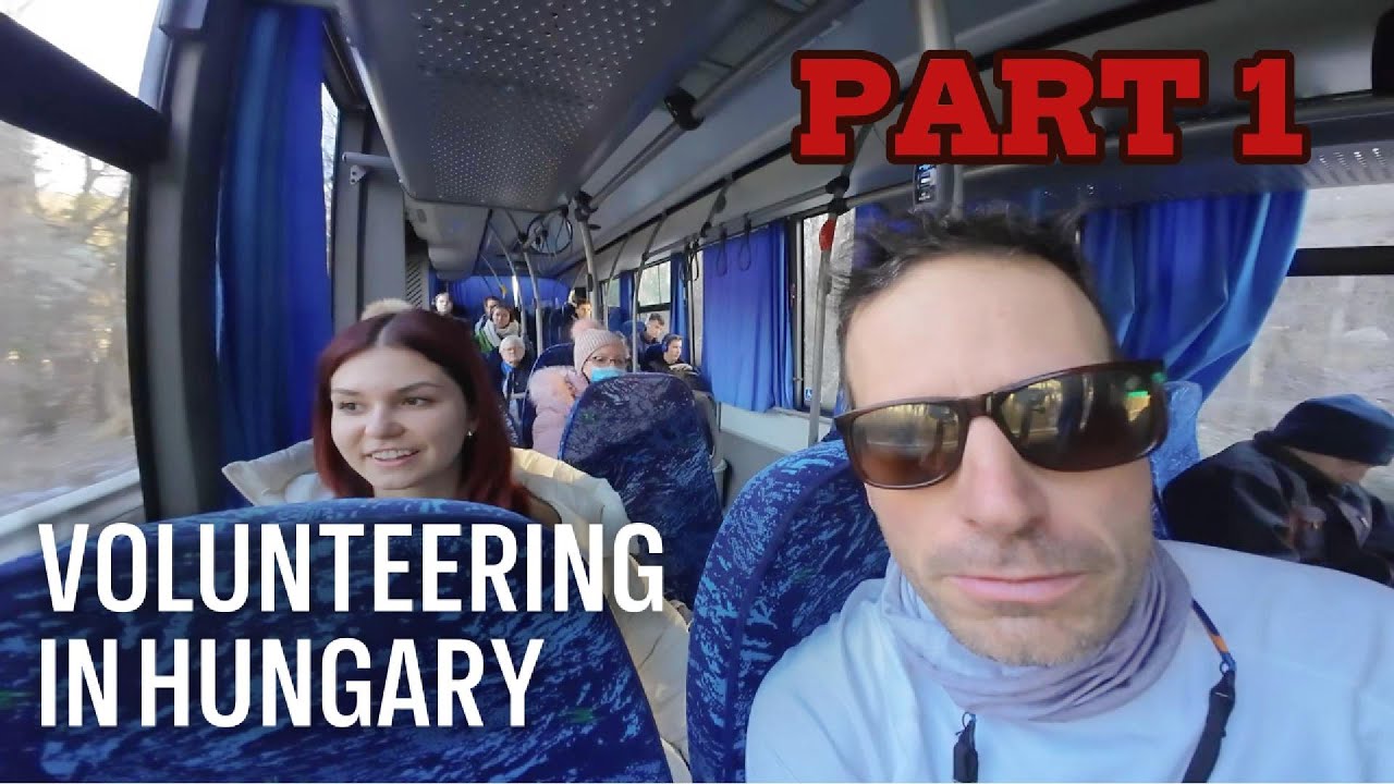 SERIES: HUNGARY 1 / VOLUNTEERING IN HUNGARY TOK - YouTube