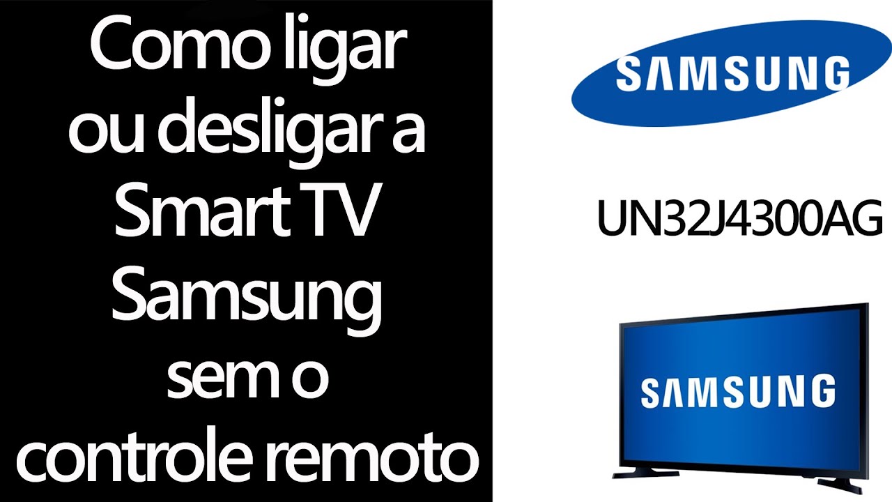 Como ligar ou desligar a Smart TV Samsung sem o controle remoto. Modelo ...