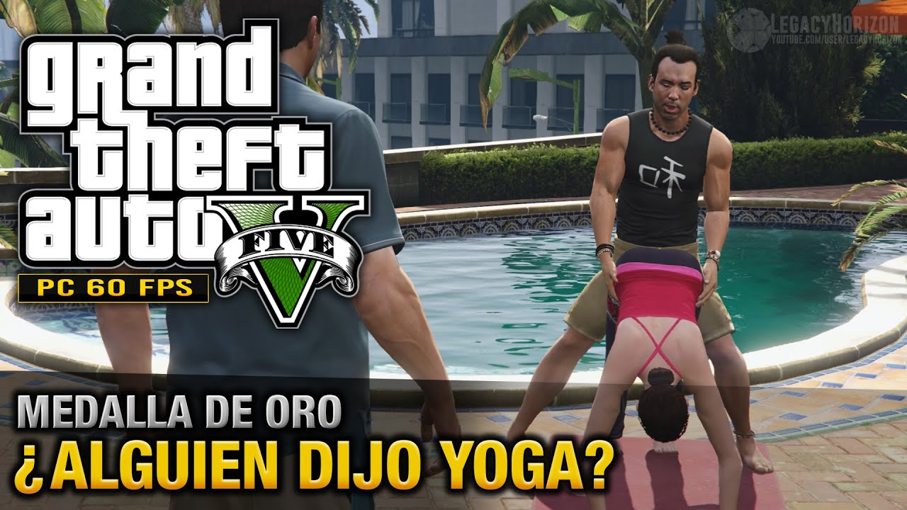 GTA 5 PC - Misión #26 - ¿Alguien dijo yoga? (Oro/100% - 1080p 60fps ...