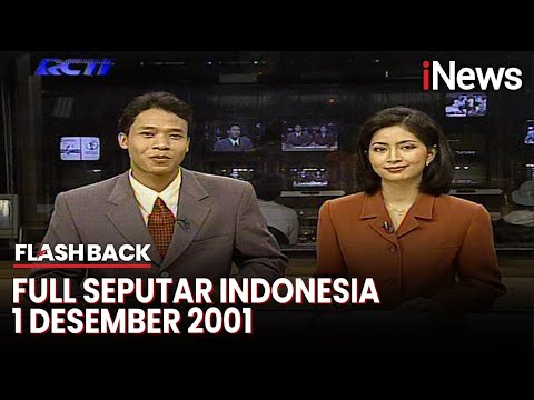 Full Seputar Indonesia 23 Tahun yang Lalu, 1 Desember 2001 - Flashback ...