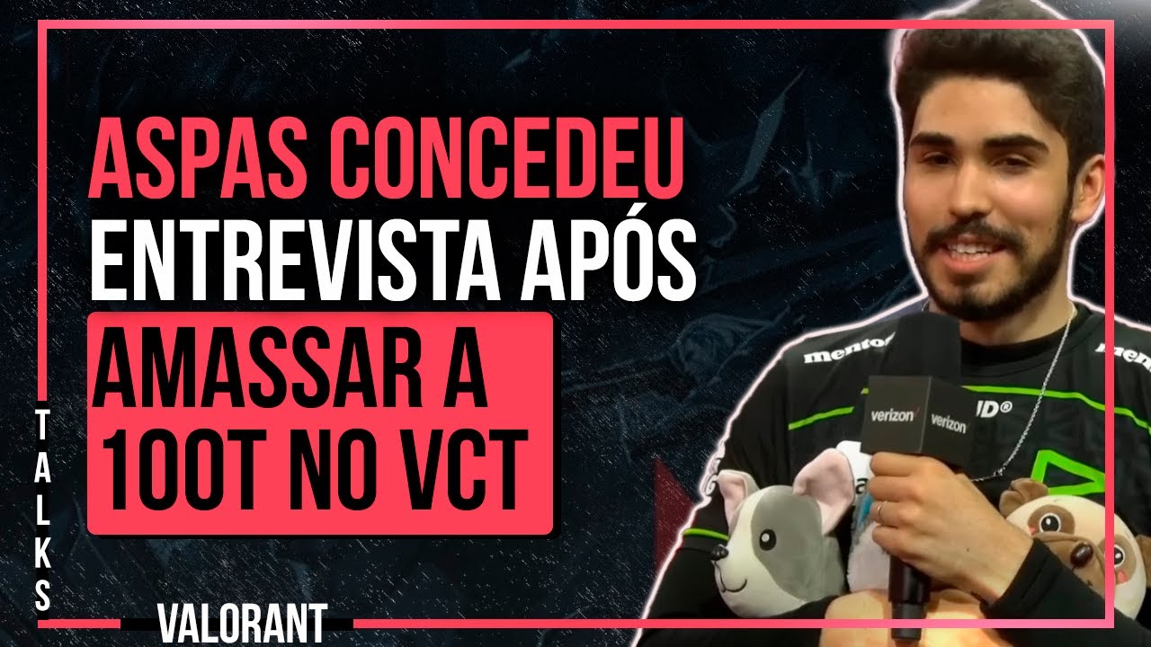 ASPAS DA ENTREVISTA APÓS AMASSAR 100T PELO VCT AMÉRICAS E COMENTA AS ...