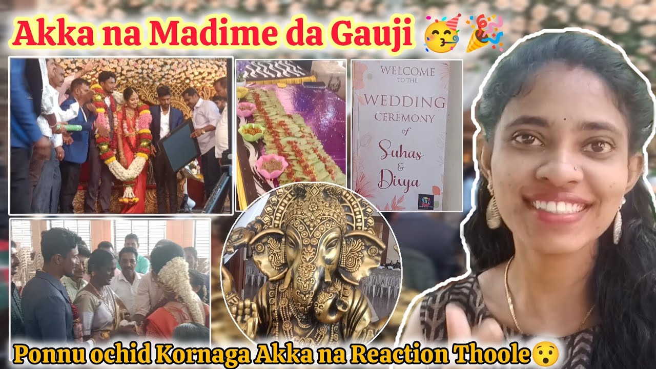 Akka na Madime da Gauji 🥳| Ponnu Ochid Kornaga Akka na Reaction Thoole ...