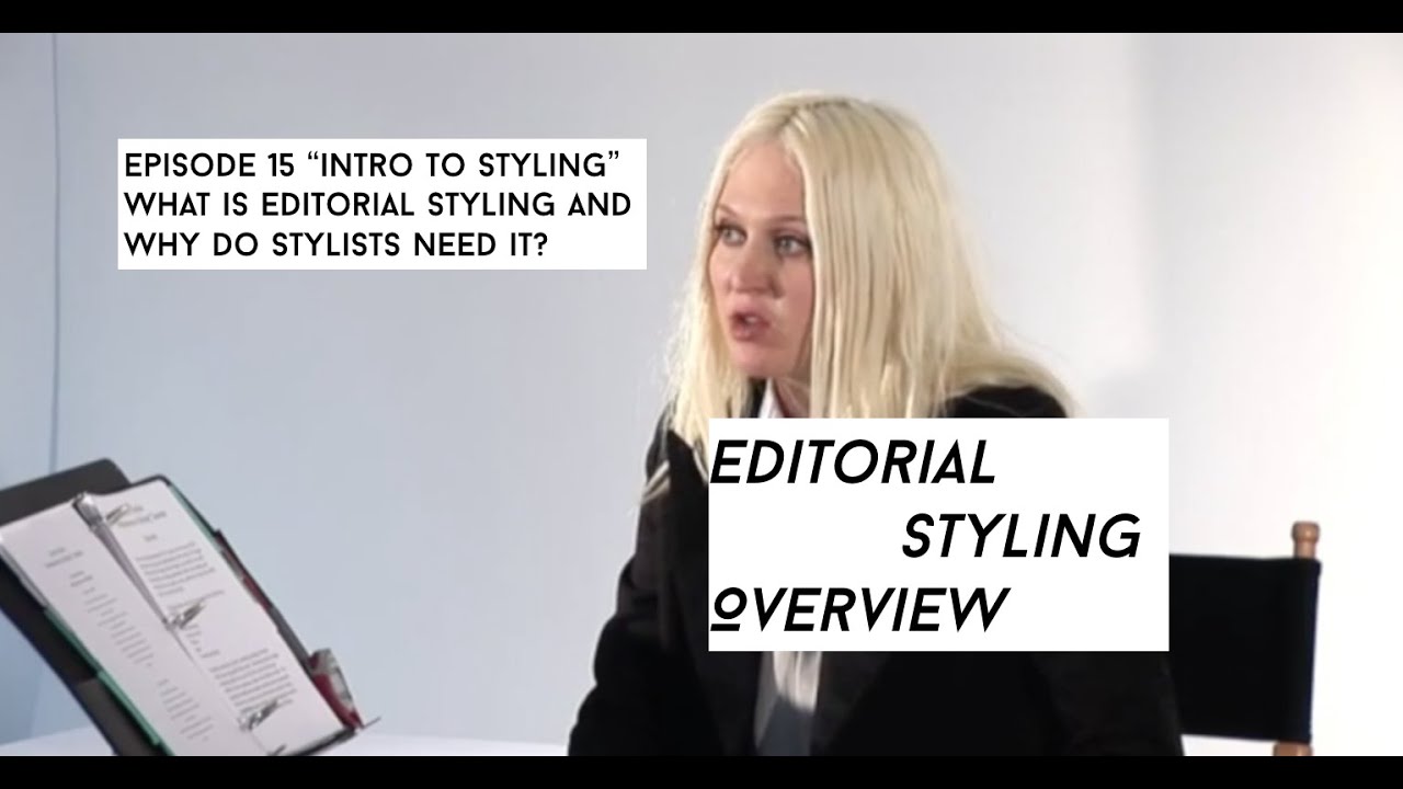 Editorial Styling: Episode 15 Intro To Styling - YouTube