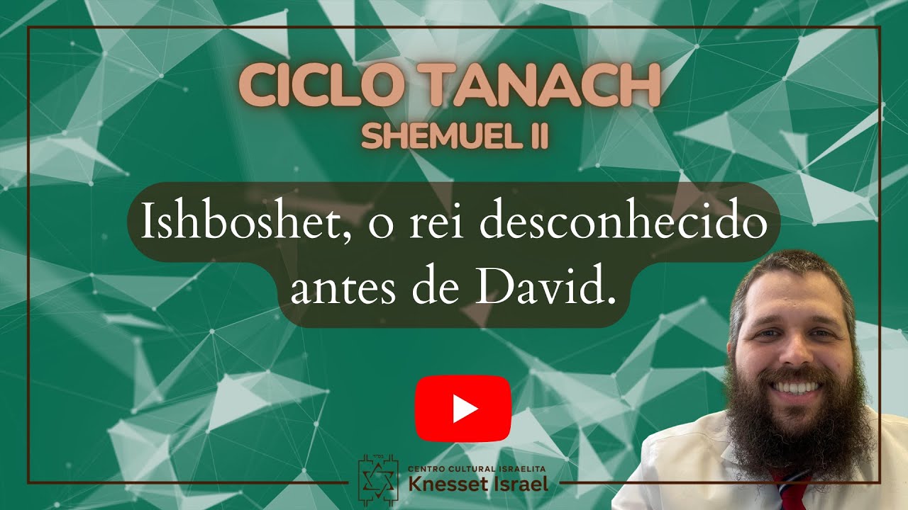 2. Ishboshet, o rei desconhecido antes de David - Ciclo Tanach (Shemuel ...