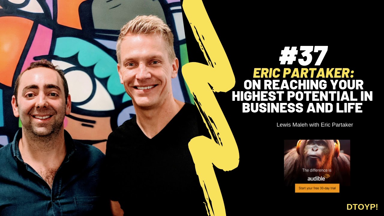 Eric Partaker: on reaching your highest potential in business and life ...