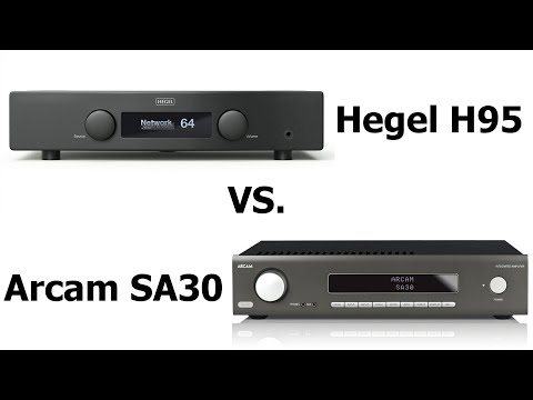 Hegel H95 vs Arcam SA30 - sound comparison