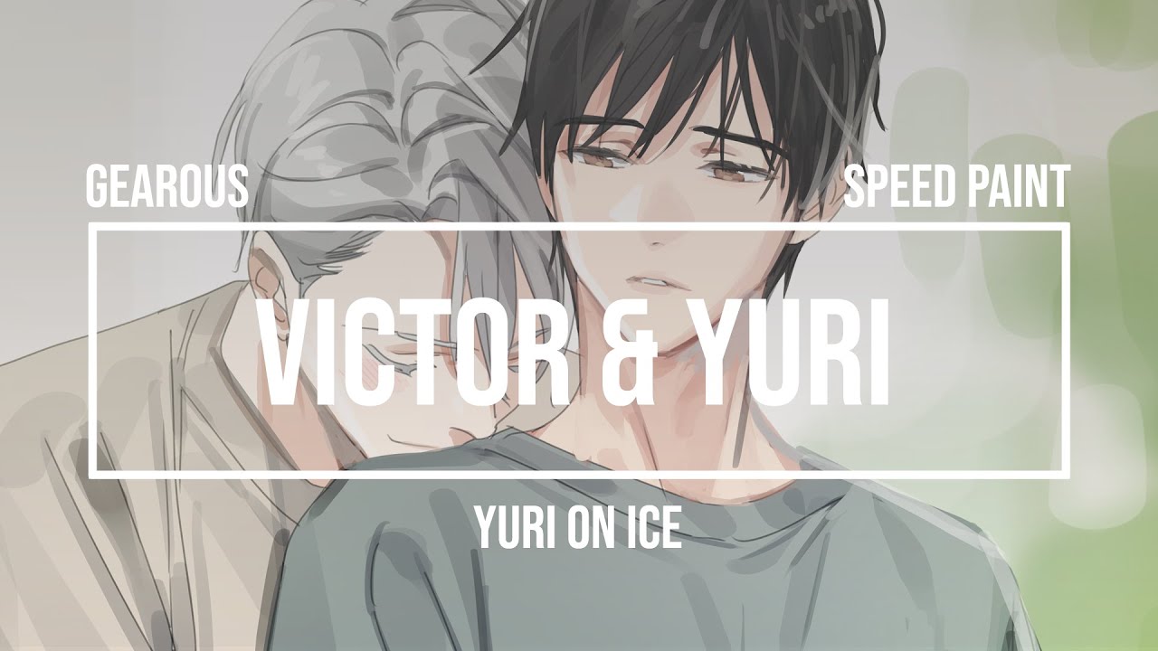 [GEAROUS] Speed Painting: Katsuki Yuri & Victor Nikiforov - YouTube