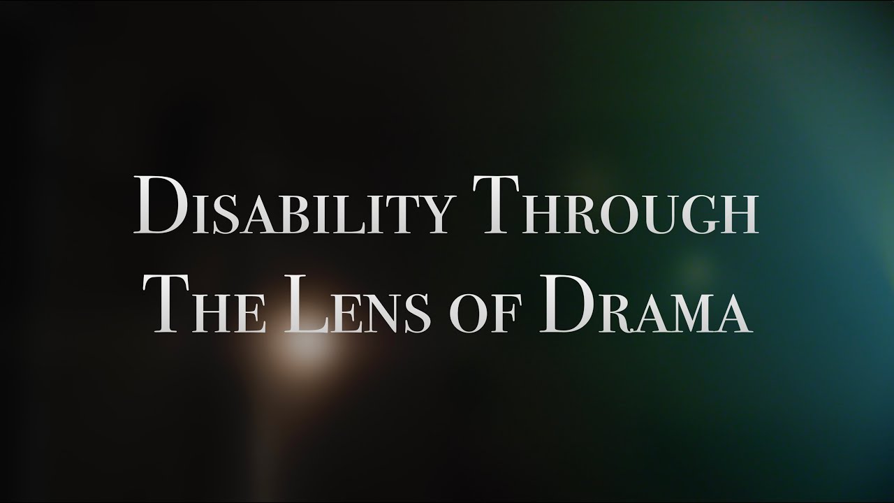 'Disability through the lens of Drama' - Full Documentary - YouTube