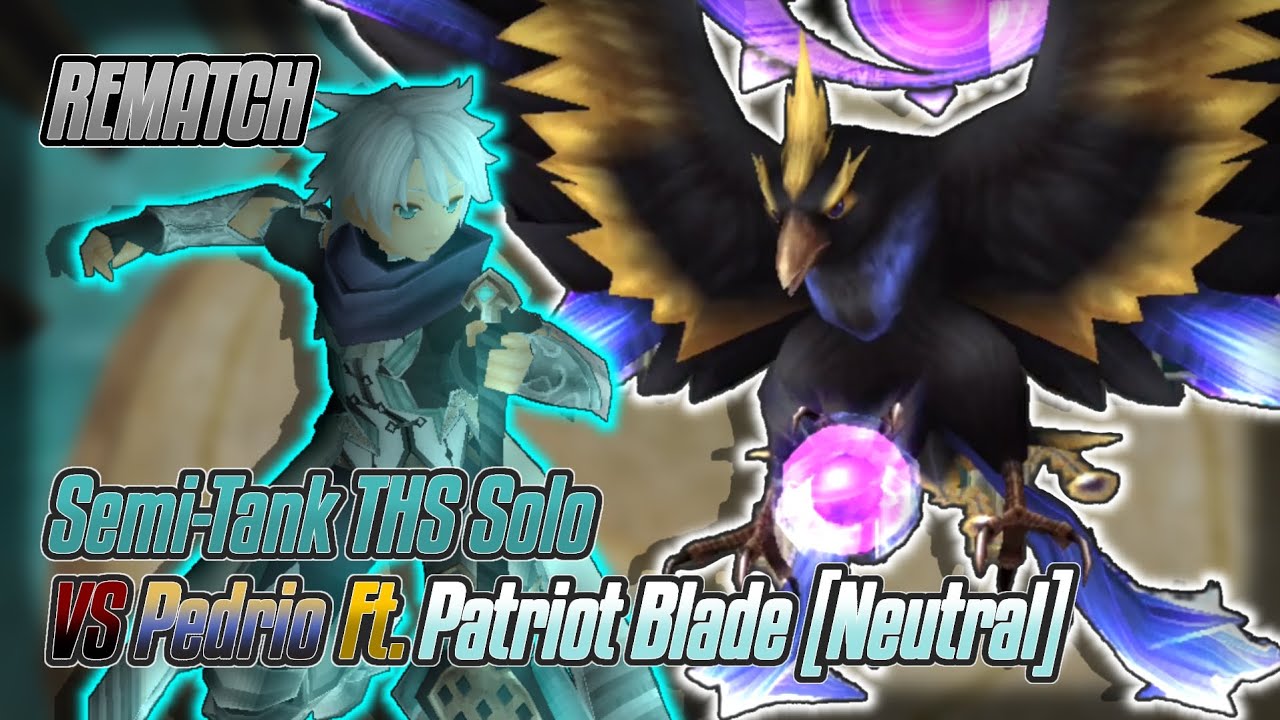 [REMATCH] Toram Online | Semi-Tank THS Solo VS Pedrio (Ft. Patriot ...