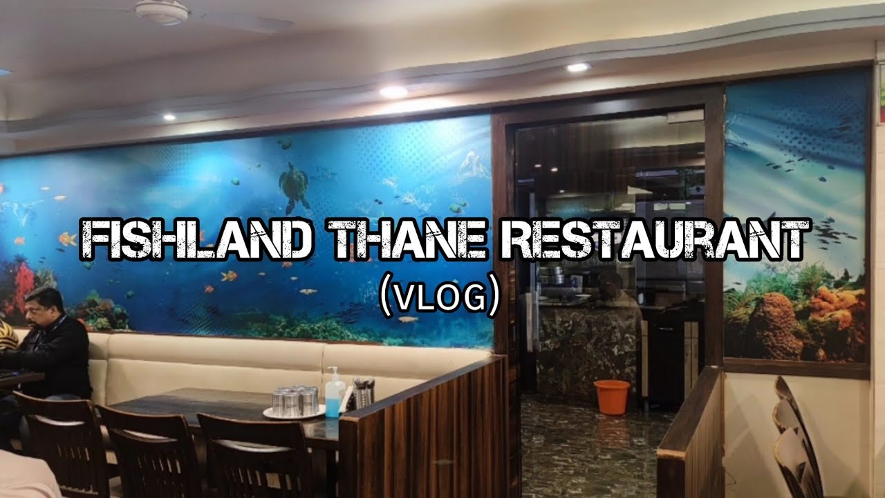 Fishland Restaurant | Thane - YouTube